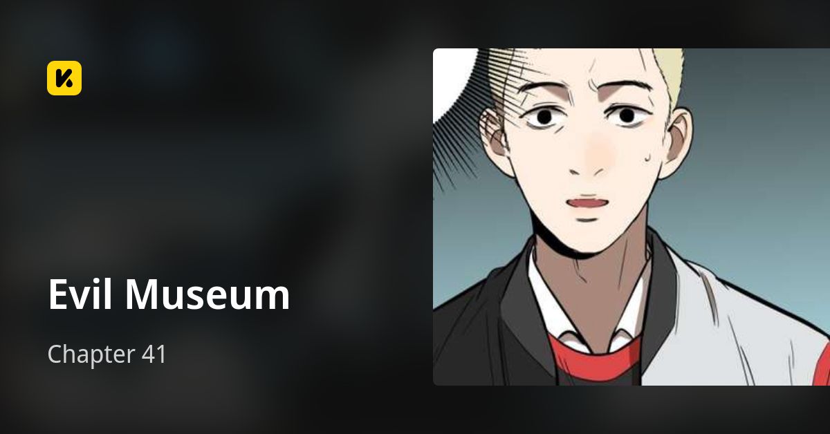 Chapter 41 • Evil Museum