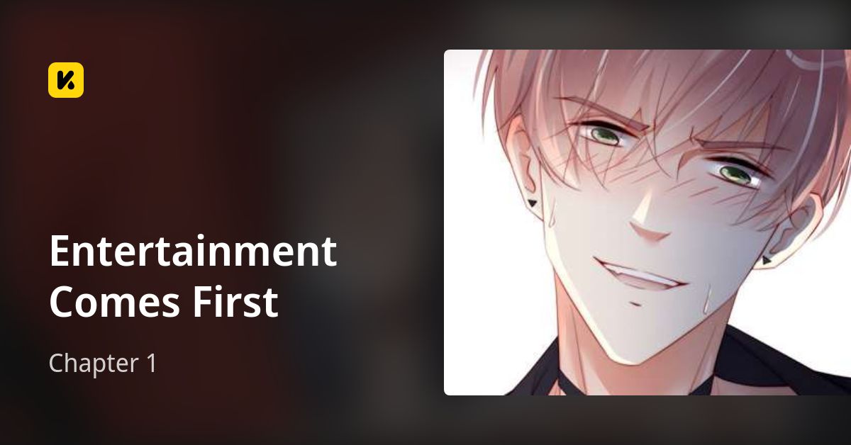 Chapter 1 • Entertainment Comes First
