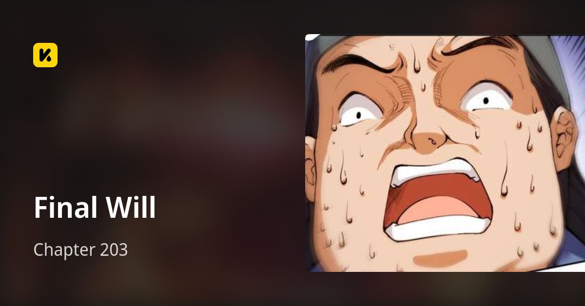 Chapter 203 • Final Will
