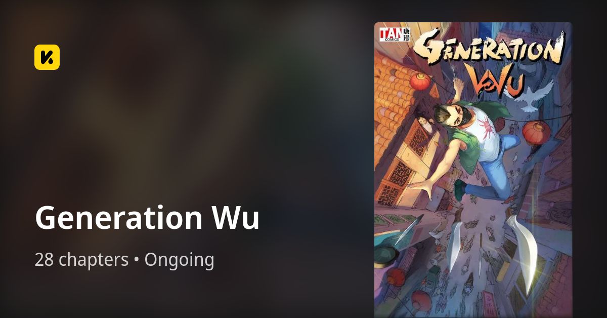 Generation Wu • The Latest Official Manga, Manhua, Webtoon and Comics ...
