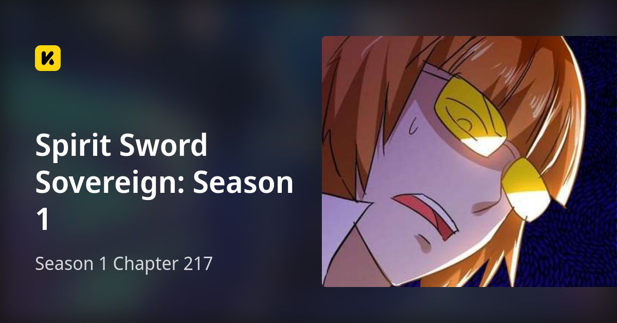 Season 1 Chapter 217 • Spirit Sword Sovereign: Season 1