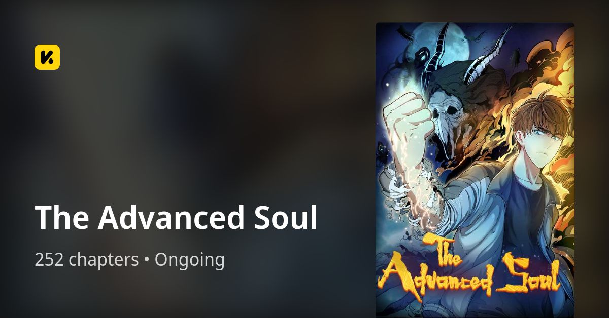 The Advanced Soul • The Latest Official Manga, Manhua, Webtoon and ...