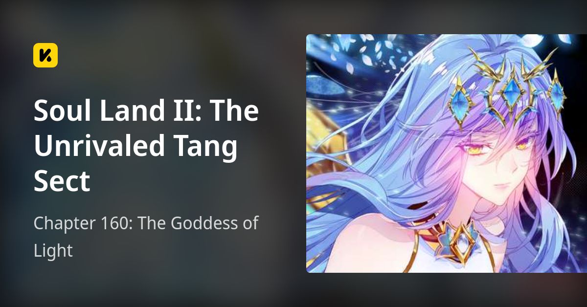 Chapter 160: The Goddess of Light • Soul Land II: The Unrivaled Tang Sect