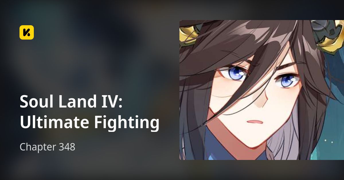 Chapter 348 • Soul Land IV: Ultimate Fighting