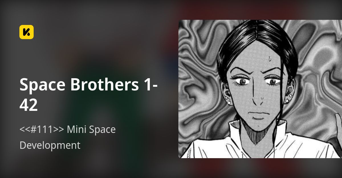Mini Space Development • Space Brothers 1-42