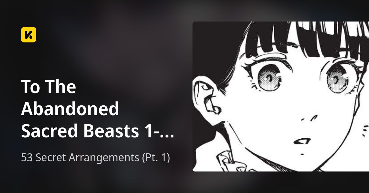 53 Secret Arrangements (Pt. 1) • To The Abandoned Sacred Beasts 1-13