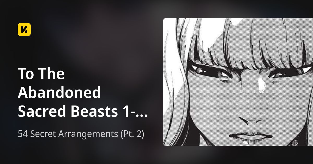 54 Secret Arrangements (Pt. 2) • To The Abandoned Sacred Beasts 1-13