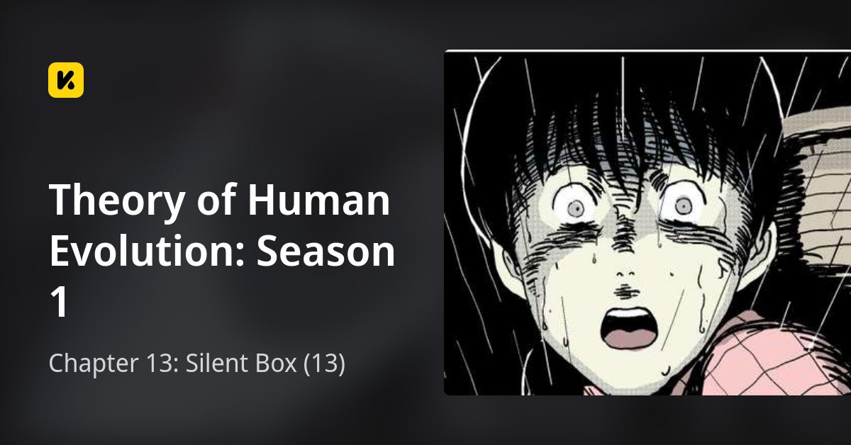 Chapter 13: Silent Box (13) • Theory of Human Evolution: Season 1