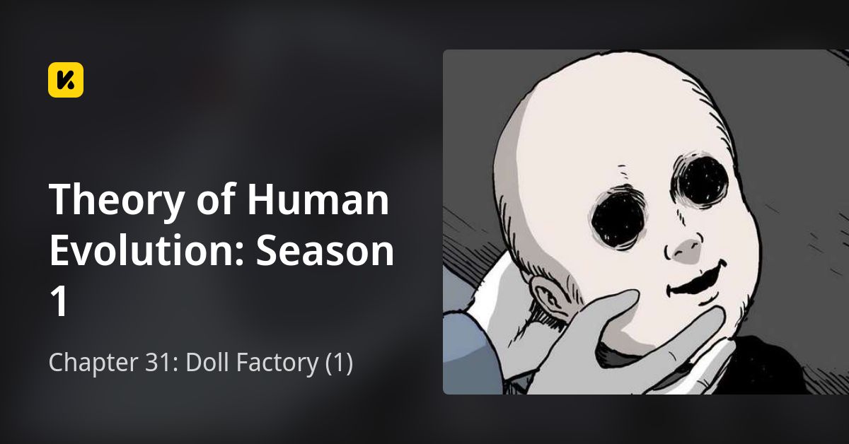 Chapter 31: Doll Factory (1) • Theory of Human Evolution: Season 1