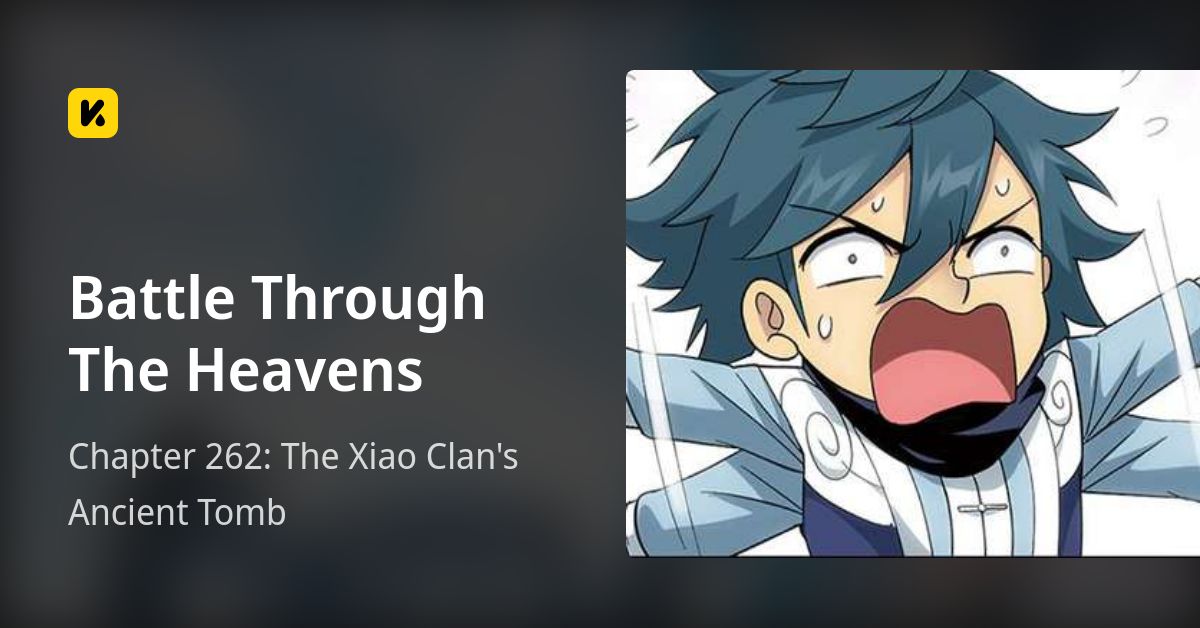 Chapter 262: The Xiao Clan's Ancient Tomb • Battle Through The Heavens