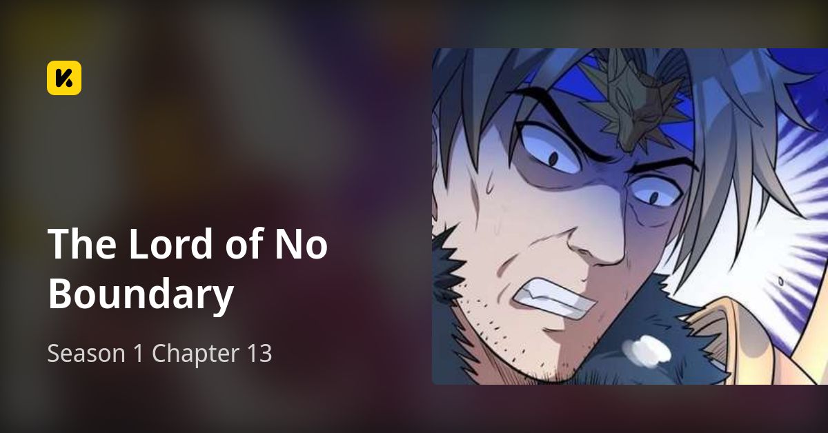 Season 1 Chapter 13 • The Lord of No Boundary