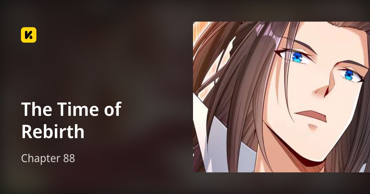Chapter 88 • The Time of Rebirth