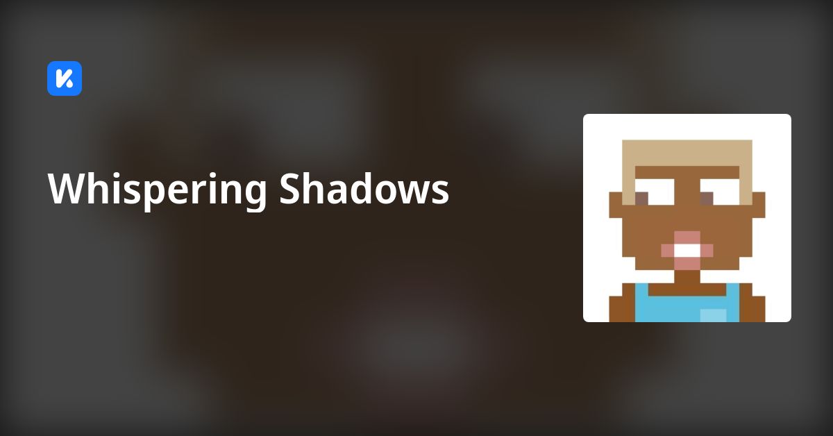 Whispering Shadows